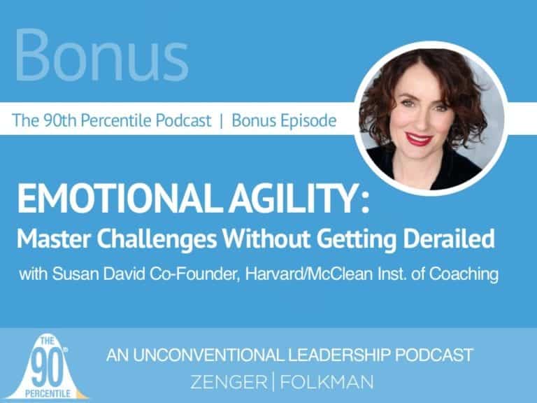 Bonus Episode– Susan David, Emotional Agility - ZENGER FOLKMAN