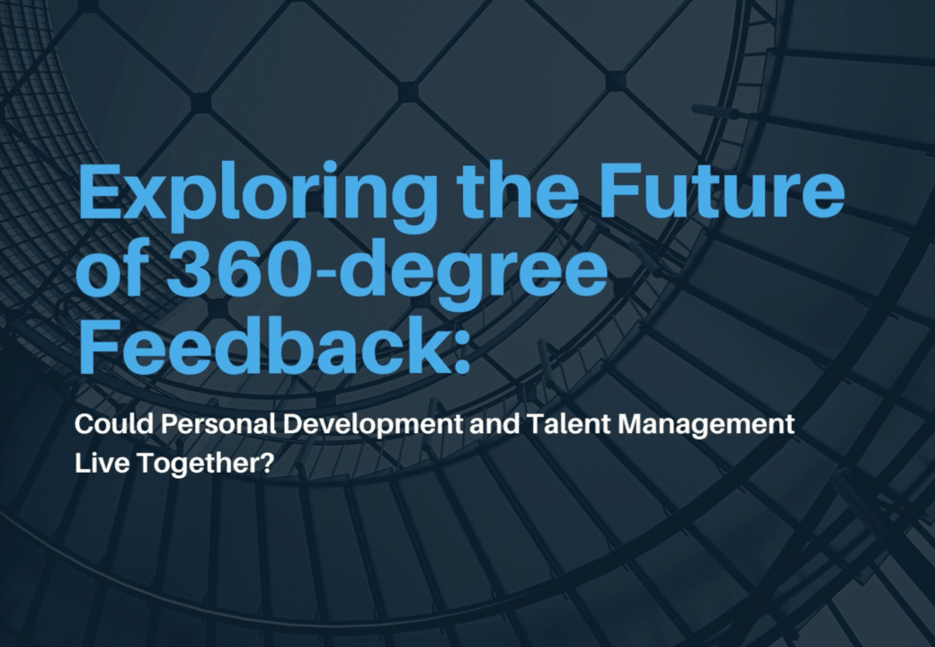 Exploring the Future of 360-Degree Feedback: Could Personal Development ...