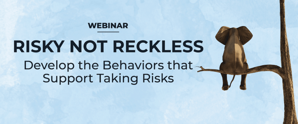 How Leaders Can Successfully Take More Risks - ZENGER FOLKMAN