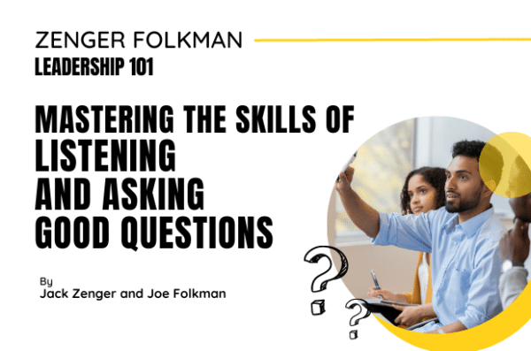 Leadership Development 101: Listen and Ask - ZENGER FOLKMAN