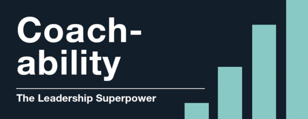 Coachability: The Ability to Be Coachable - ZENGER FOLKMAN